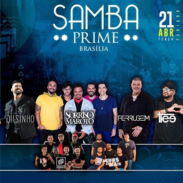 Vem aí o Samba Prime Brasília com Dilsinho, Ferrugem, Sorriso Maroto e ...