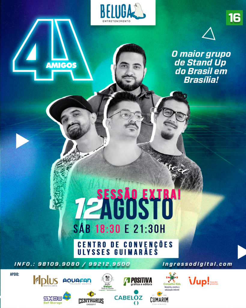 4 AMIGOS – Thiago Ventura, Afonso Padilha, Márcio Donato e Dihh Lopes – em Brasília | Jornal de ...